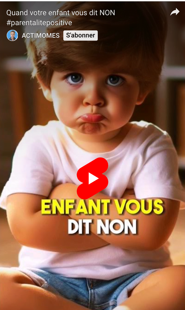 Quand votre enfant vous dit NON - actimomes.com
